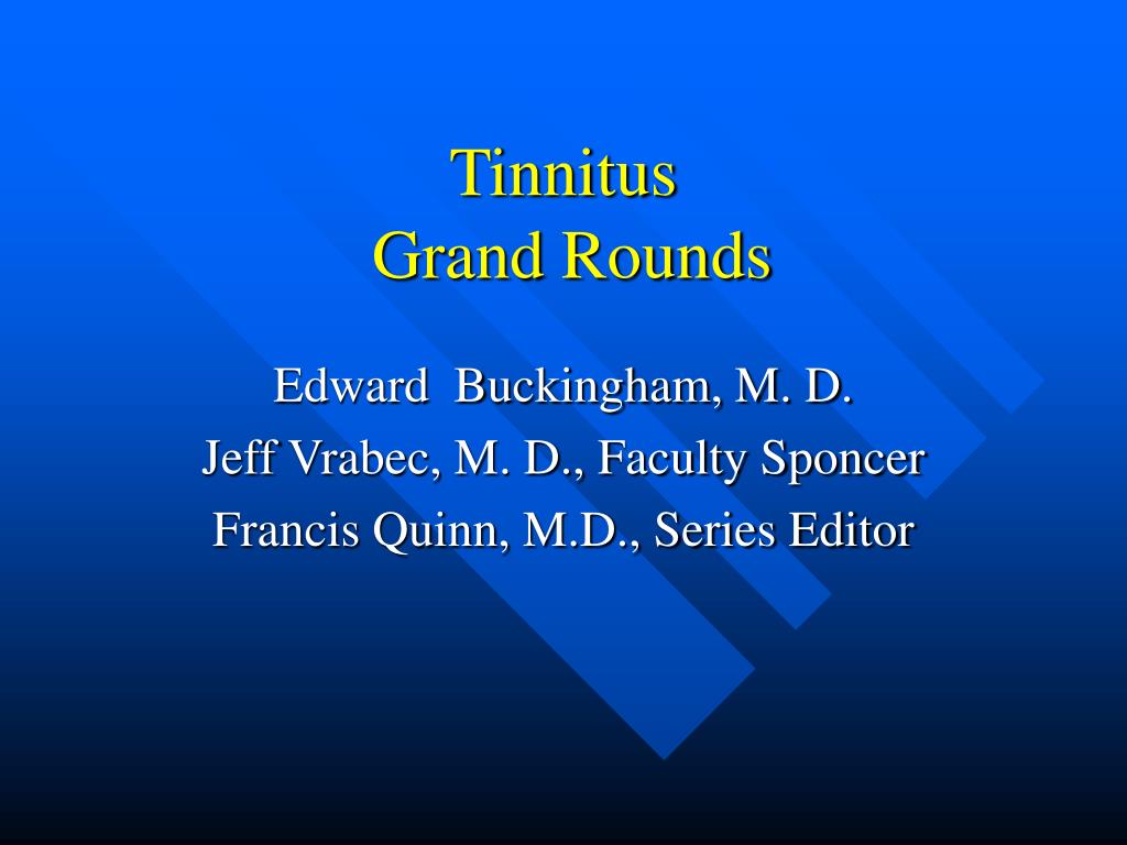 PPT - Tinnitus Grand Rounds PowerPoint Presentation, free download - ID ...