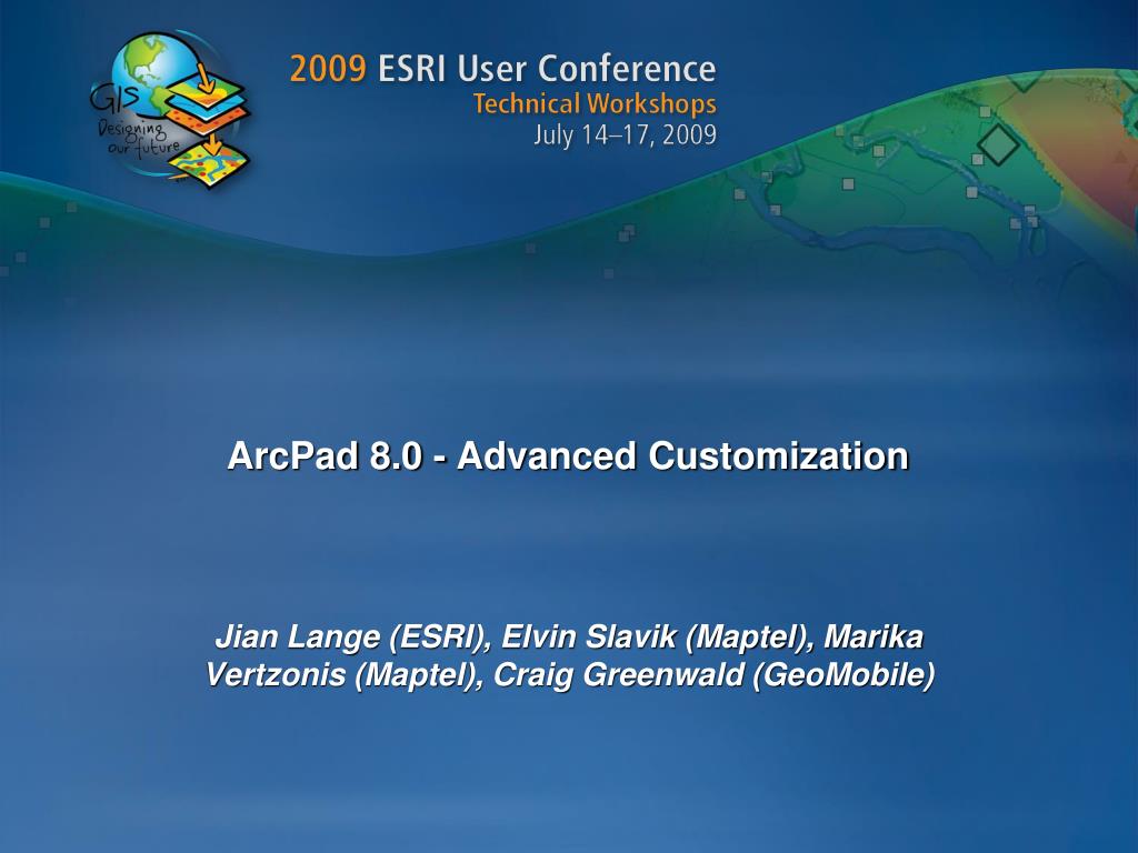 PPT - ArcPad 8.0 - Advanced Customization PowerPoint Presentation, free ...