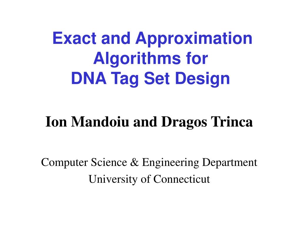 Ppt Exact And Approximation Algorithms For Dna Tag Set Design Powerpoint Presentation Id1198247