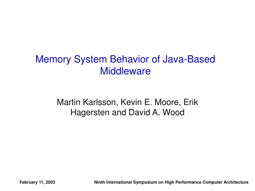 PPT - Memory System Behavior of Java-Based Middleware PowerPoint ...