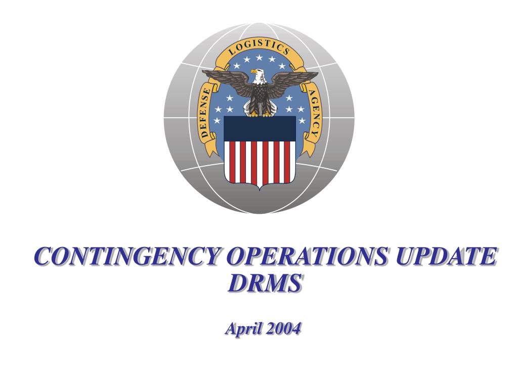 PPT - CONTINGENCY OPERATIONS UPDATE DRMS PowerPoint Presentation, free ...