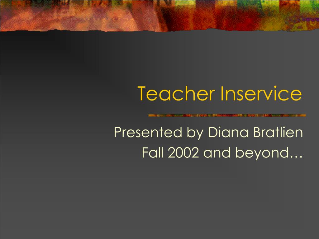 PPT - Teacher Inservice PowerPoint Presentation, free download - ID:1199589