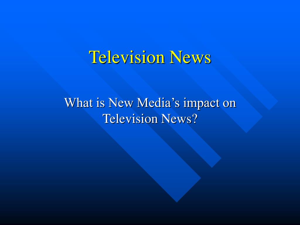 PPT - Television News PowerPoint Presentation, free download - ID:119964