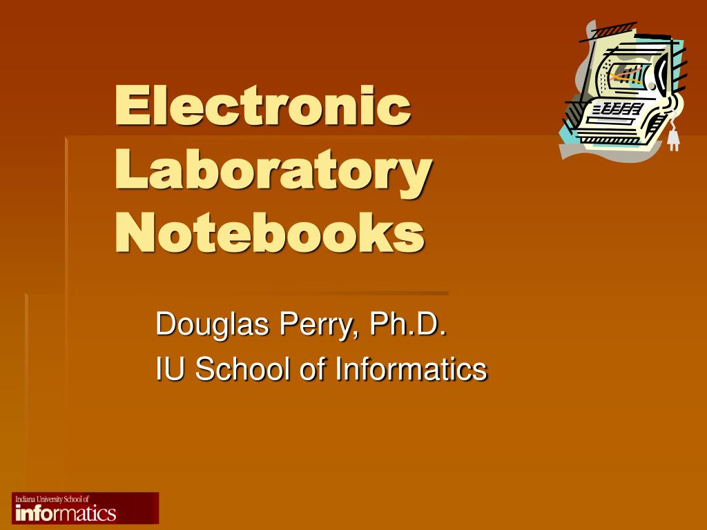 PPT - Electronic Laboratory Notebooks PowerPoint Presentation, free ...