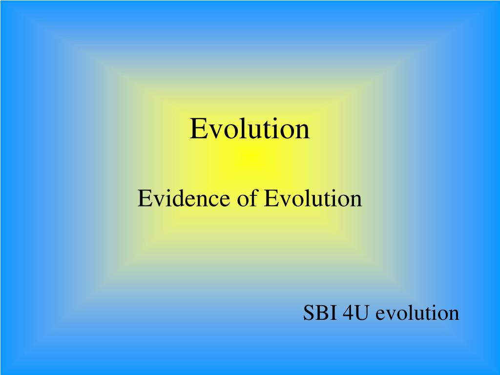 PPT - Evolution Evidence of Evolution PowerPoint Presentation, free ...