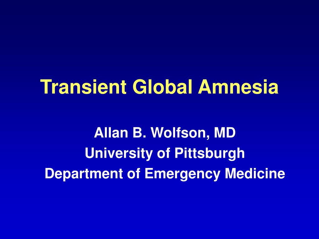 PPT - Transient Global Amnesia PowerPoint Presentation, free download ...