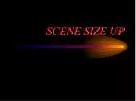 PPT - SCENE SIZE UP PowerPoint Presentation, free download - ID:2646429
