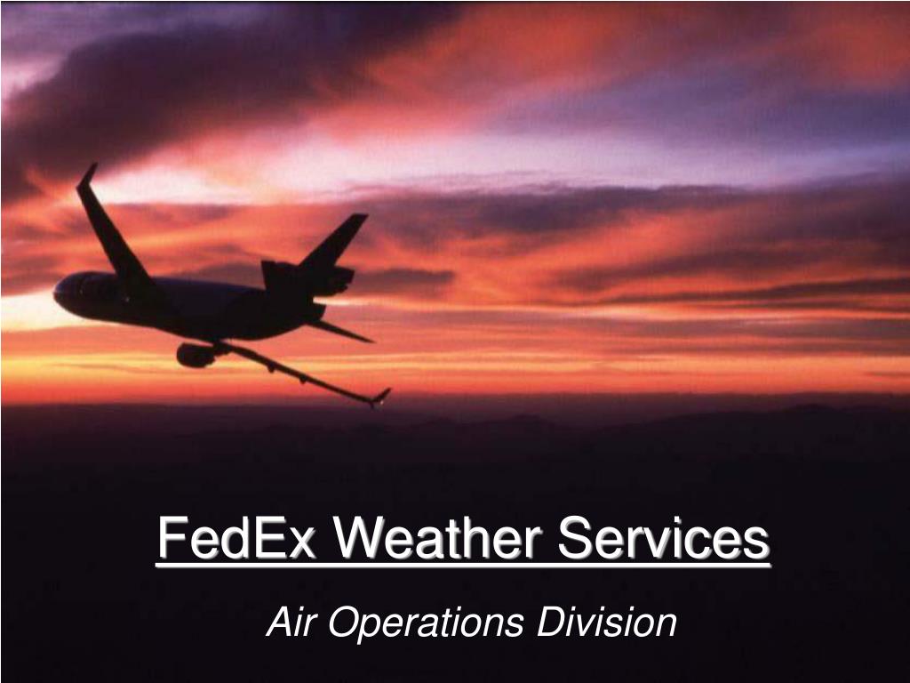 PPT - FedEx Weather Services PowerPoint Presentation, free download ...