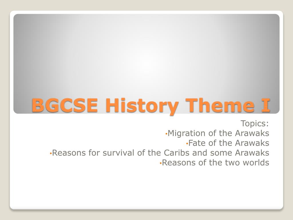 PPT - BGCSE History Theme I PowerPoint Presentation, free download - ID:1202535