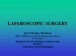 PPT - Basic principles of LAPAROSCOPIC SURGERY PowerPoint Presentation ...