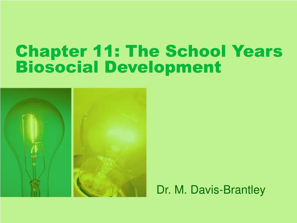 PPT - Chapter 11: The School Years Biosocial Development PowerPoint ...
