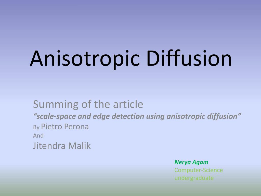 PPT - Anisotropic Diffusion PowerPoint Presentation, free download - ID ...