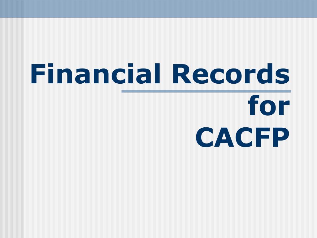 PPT - Financial Records for CACFP PowerPoint Presentation, free ...