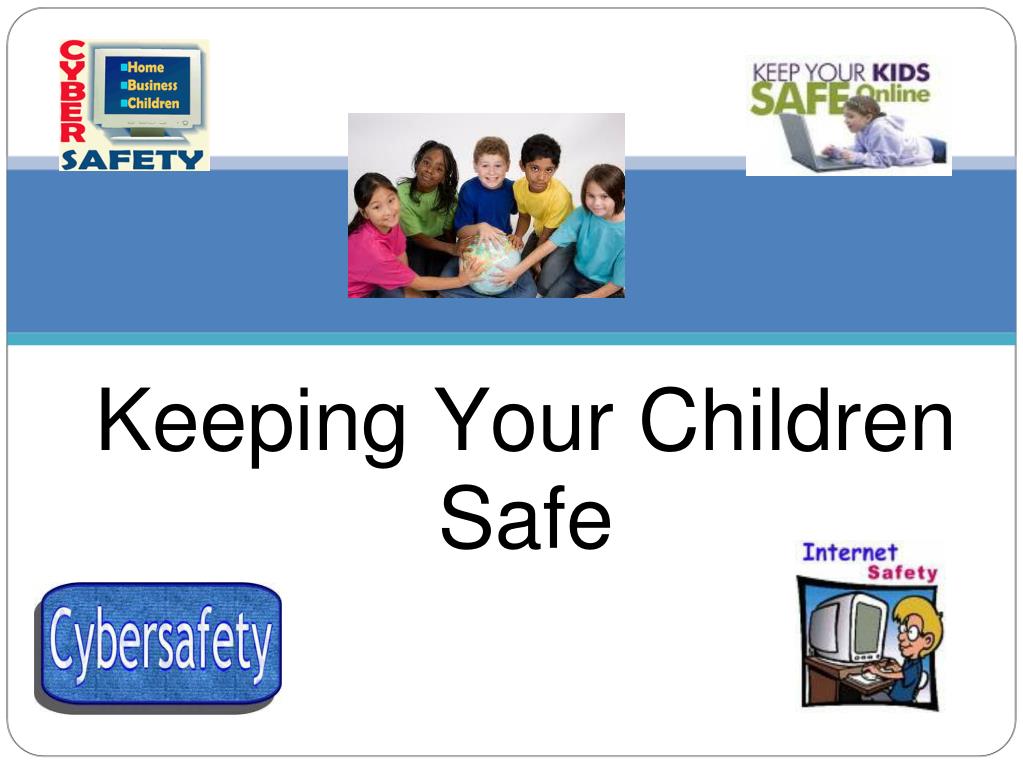 PPT - Keeping Your Children Safe PowerPoint Presentation, free download ...