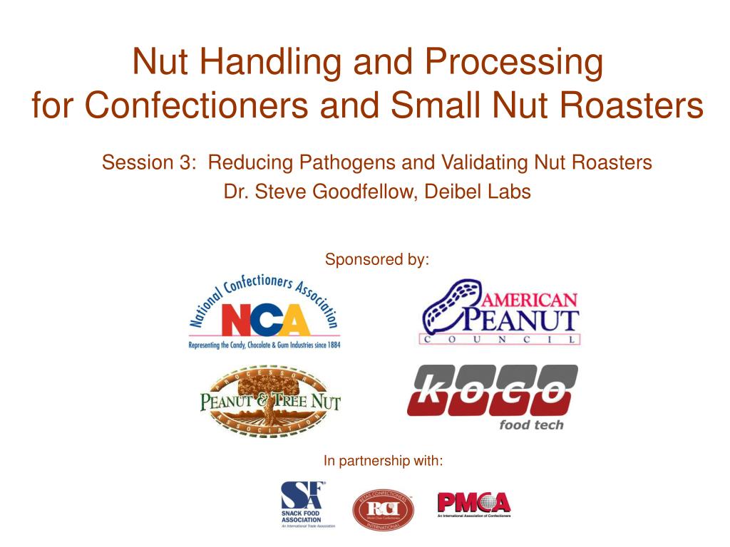 PPT - Nut Handling and Processing for Confectioners and Small Nut ...
