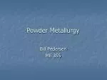 PPT - POWDER METALLURGY PowerPoint Presentation, free download - ID:3797034