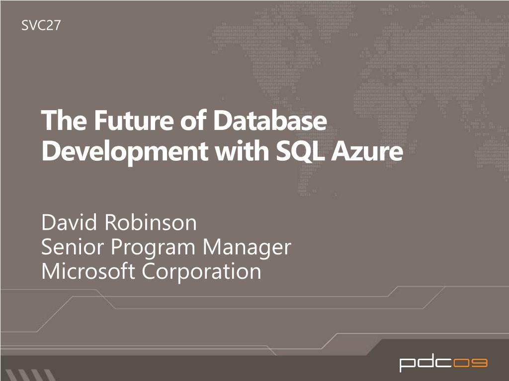 PPT - The Future of Database Development with SQL Azure PowerPoint ...