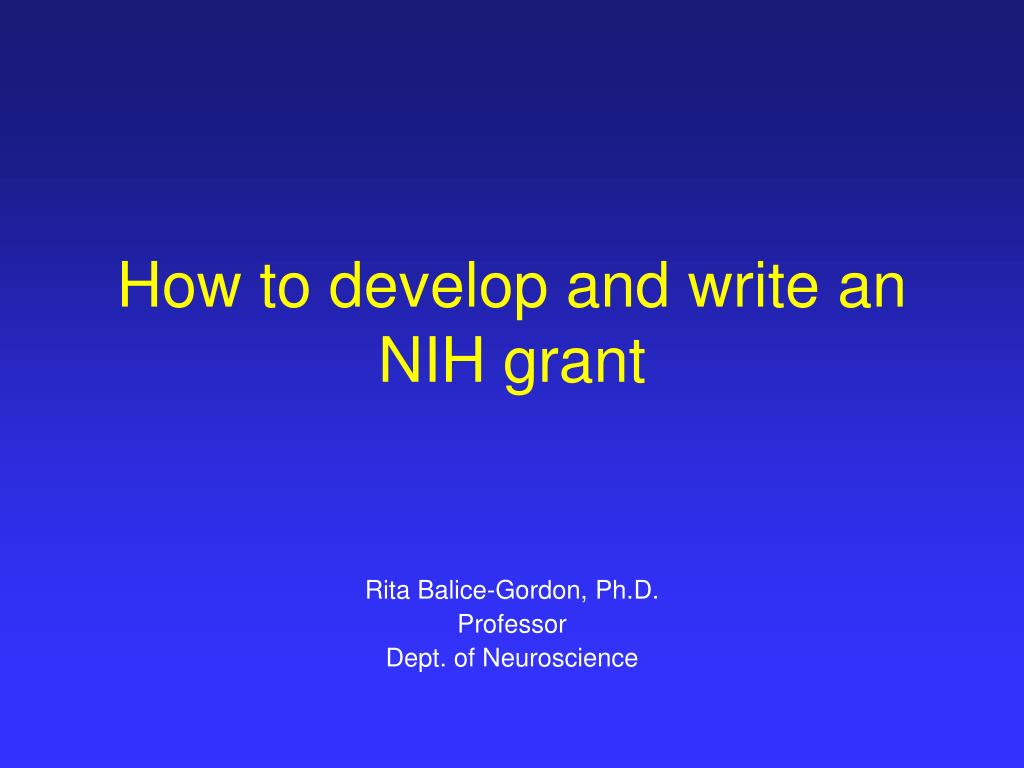 PPT - Mastering NIH Grant Writing: A Comprehensive Guide for ...