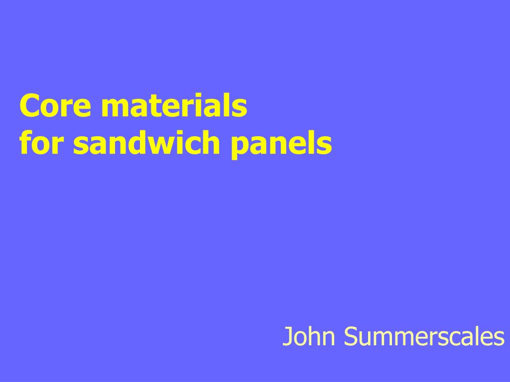 PPT - Core materials for sandwich panels PowerPoint Presentation, free ...
