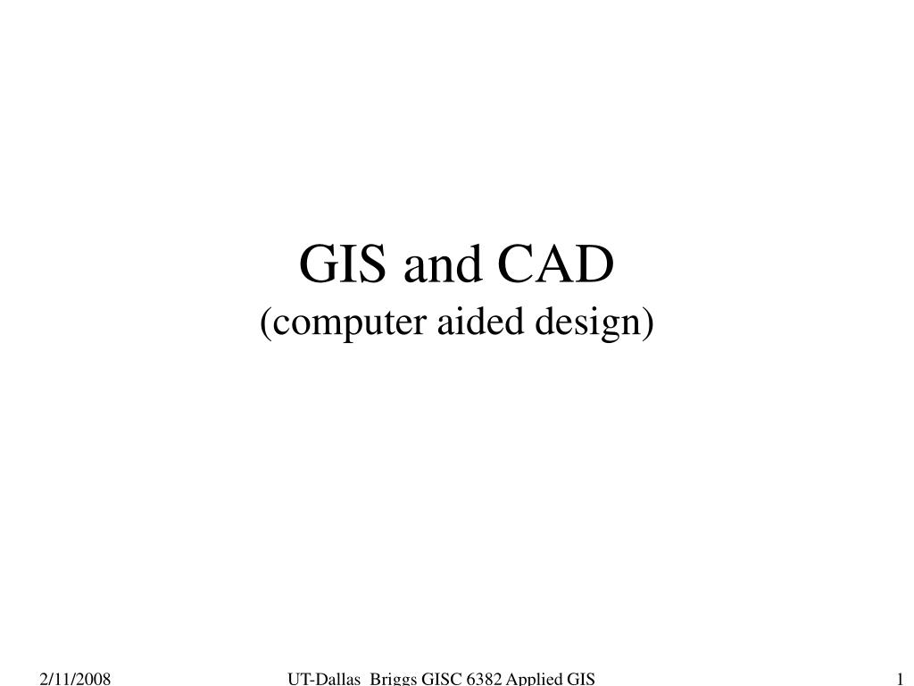 PPT - GIS and CAD (computer aided design) PowerPoint Presentation, free download - ID:1207471