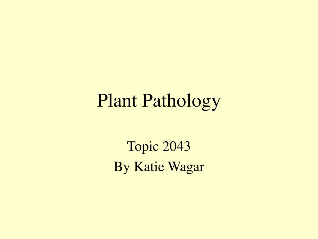 PPT - Plant Pathology PowerPoint Presentation, free download - ID:1207966