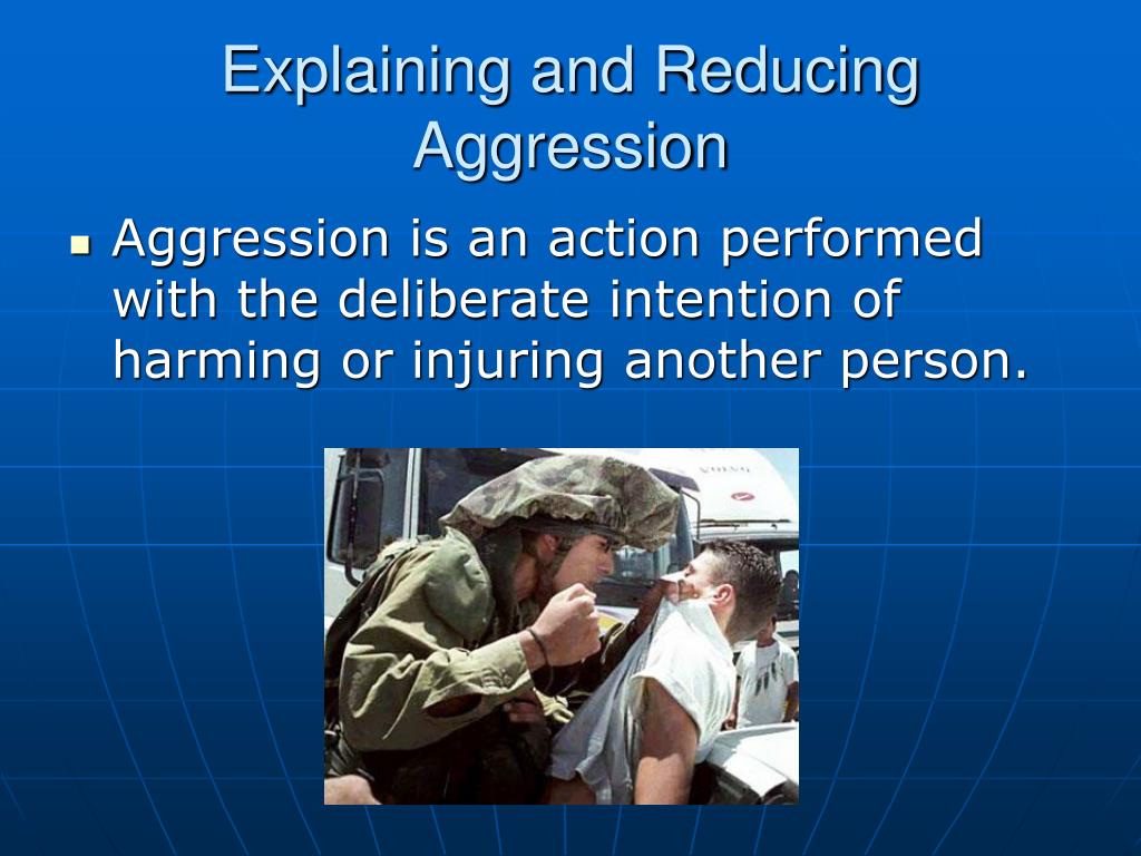 PPT - Explaining and Reducing Aggression PowerPoint Presentation, free ...