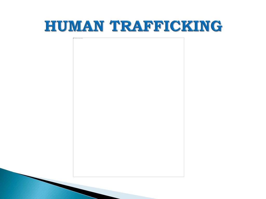 PPT - HUMAN TRAFFICKING PowerPoint Presentation, free download - ID:1209557
