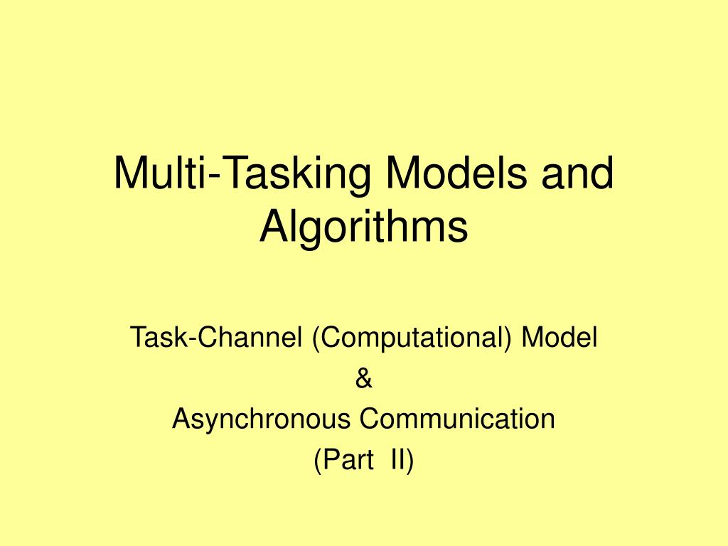 PPT - Multi-Tasking Models and Algorithms PowerPoint Presentation, free ...