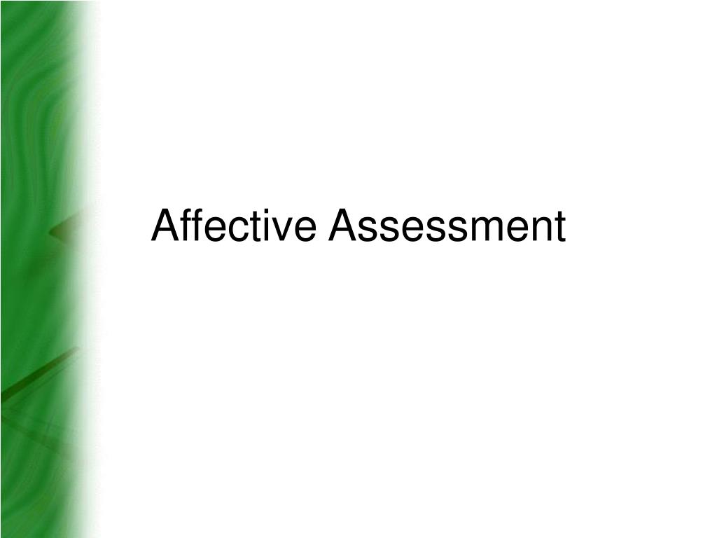 PPT - Affective Assessment PowerPoint Presentation, free download - ID ...