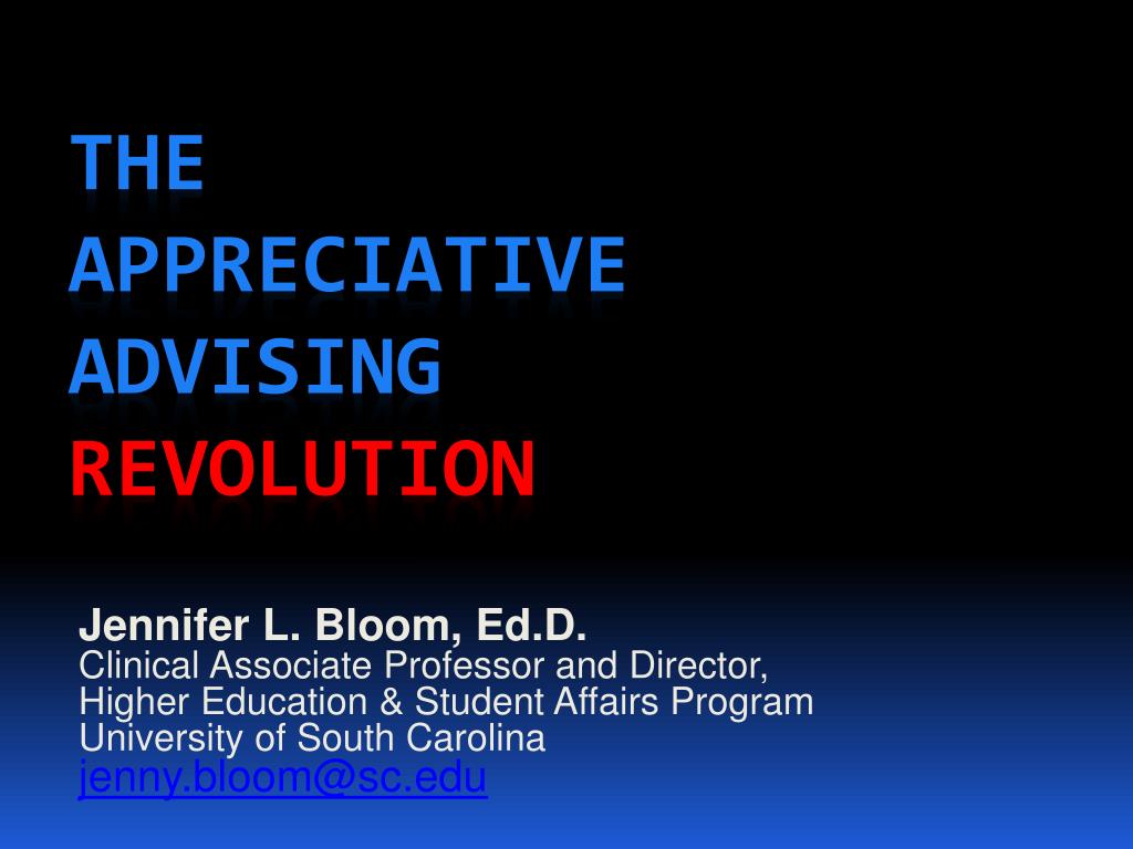 PPT - THE APPRECIATIVE ADVISING REVOLUTION PowerPoint Presentation ...