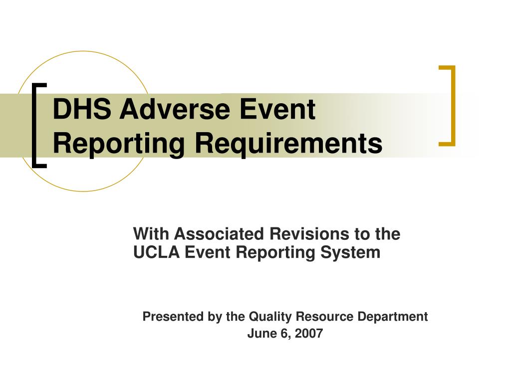 PPT - DHS Adverse Event Reporting Requirements PowerPoint Presentation ...