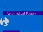 PPT - Aeromedical Factors PowerPoint Presentation, free download - ID ...