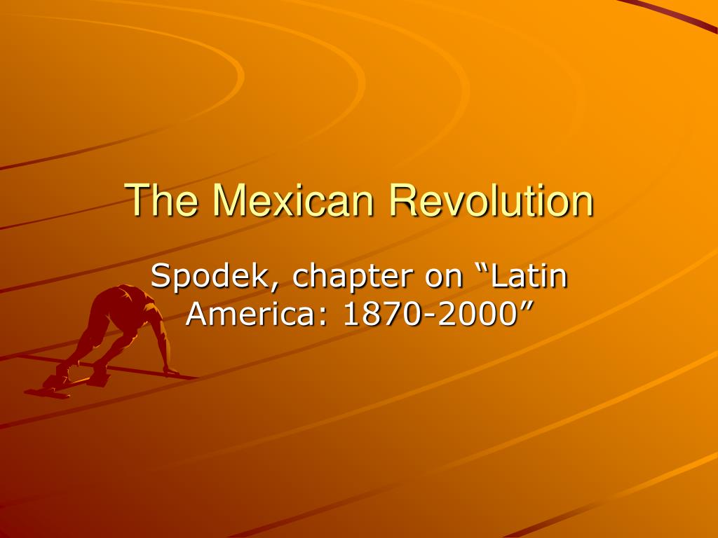 PPT - The Mexican Revolution PowerPoint Presentation, free download ...