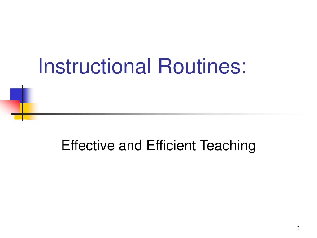 PPT - Effective Instructional Routines for Teaching Excellence ...