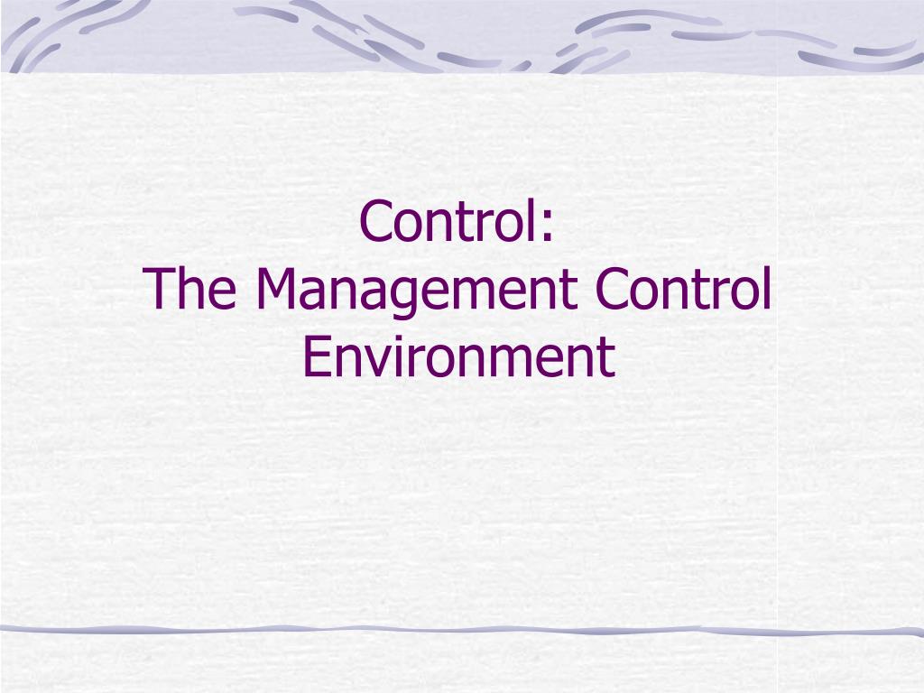 PPT - Control: The Management Control Environment PowerPoint ...
