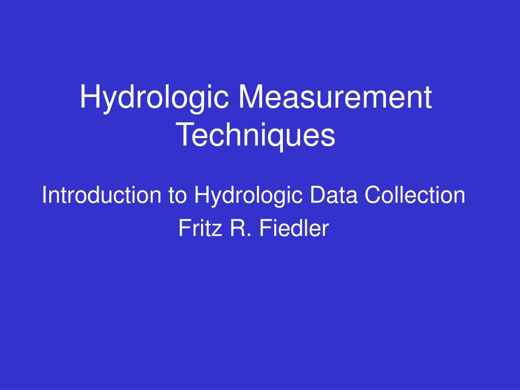PPT - Hydrologic Measurement Techniques PowerPoint Presentation, free ...