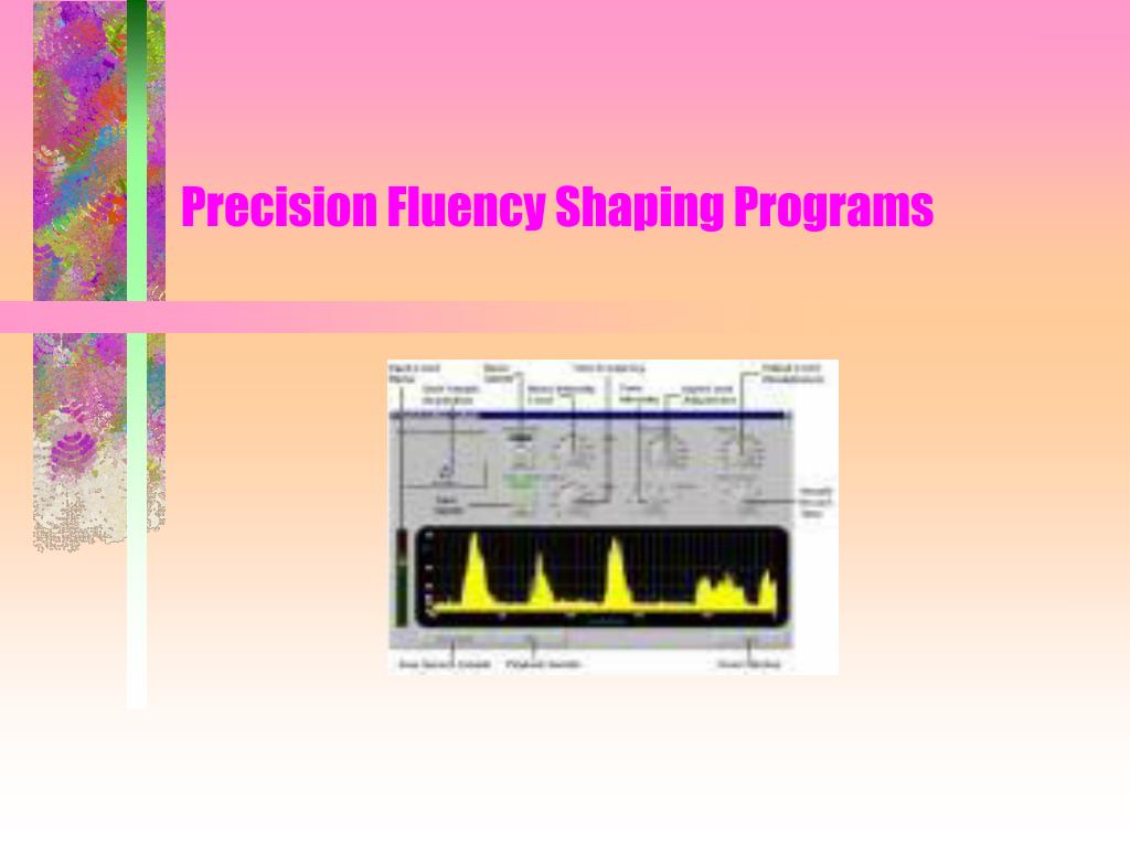 PPT - Precision Fluency Shaping Programs PowerPoint Presentation, free ...