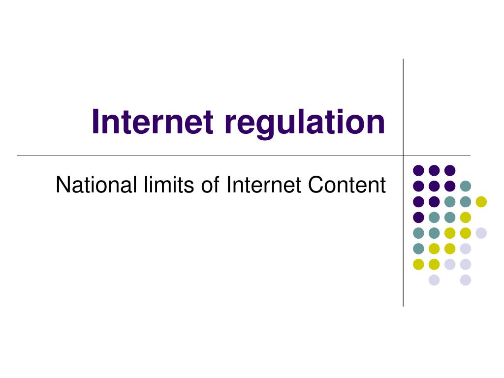 PPT - Internet regulation PowerPoint Presentation, free download - ID ...