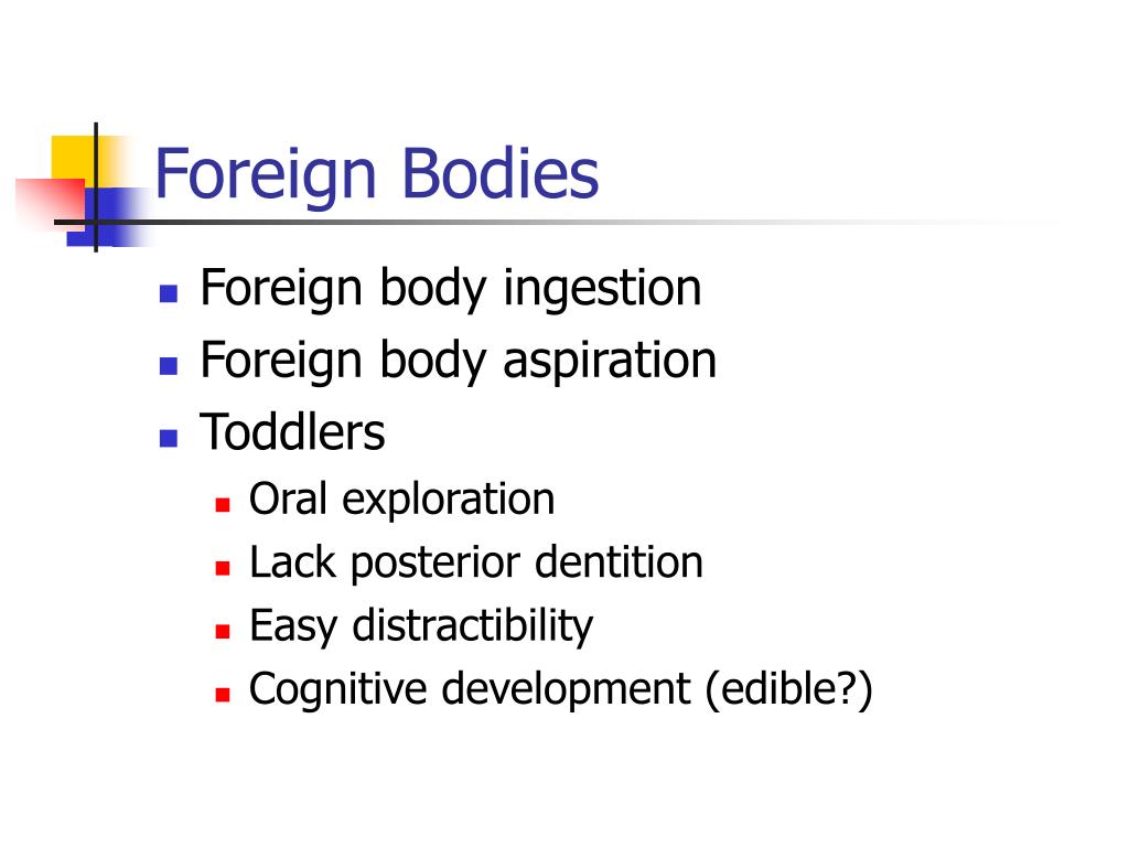 PPT - Foreign Bodies PowerPoint Presentation, free download - ID:1221120