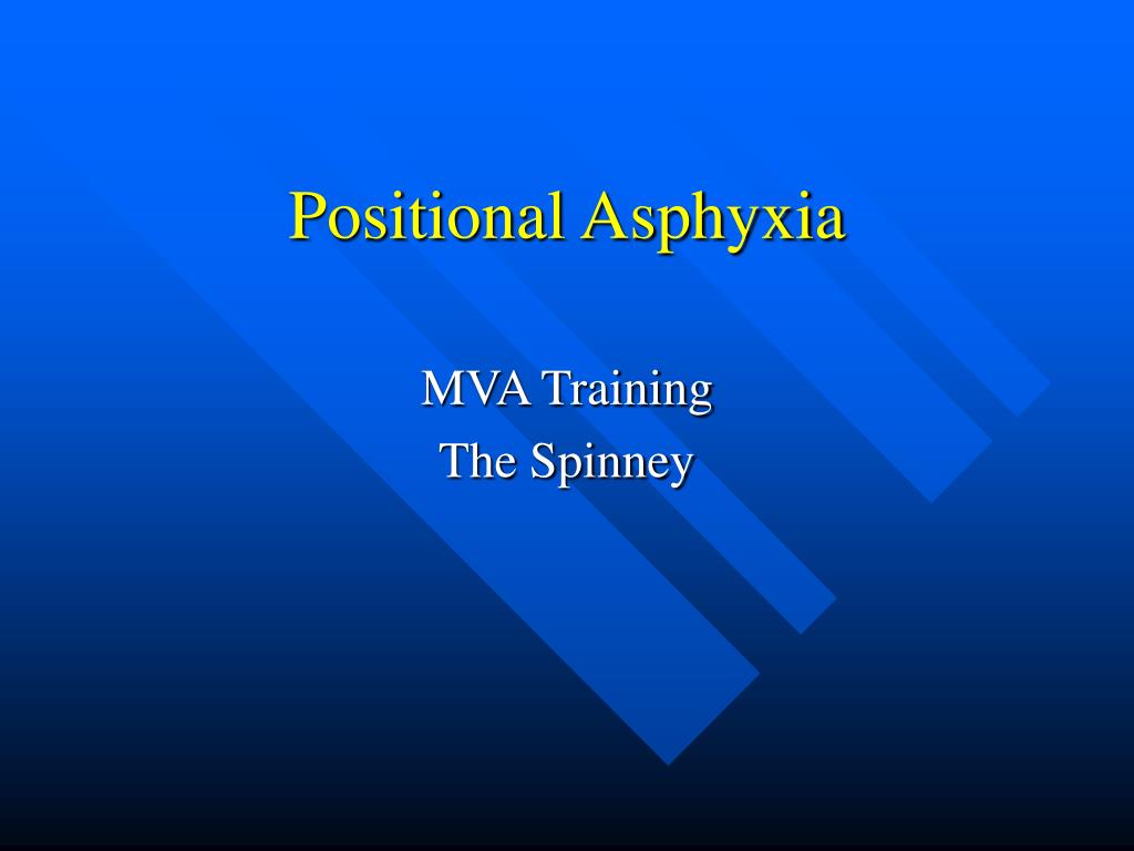 PPT - Positional Asphyxia PowerPoint Presentation, free download - ID ...