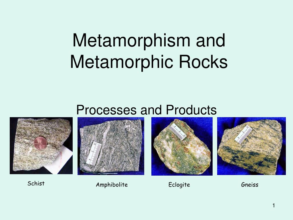 PPT - Metamorphism and Metamorphic Rocks PowerPoint Presentation, free ...