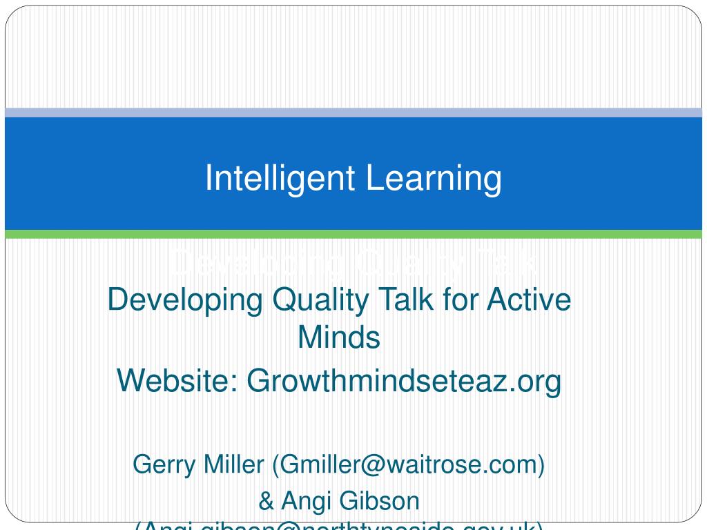PPT - Intelligent Learning Developing Quality Talk PowerPoint ...
