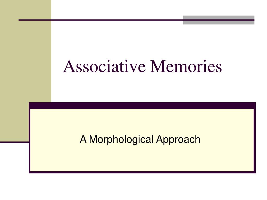 PPT - Associative Memories PowerPoint Presentation, free download - ID ...