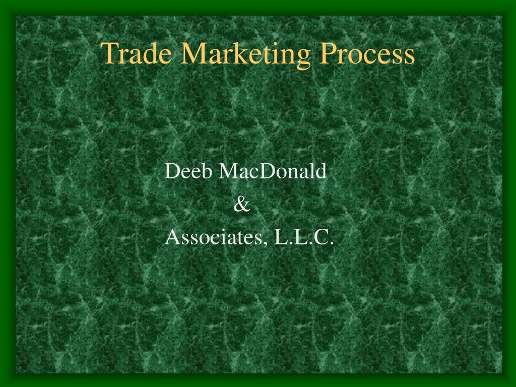 PPT - Trade Marketing Process PowerPoint Presentation, free download ...