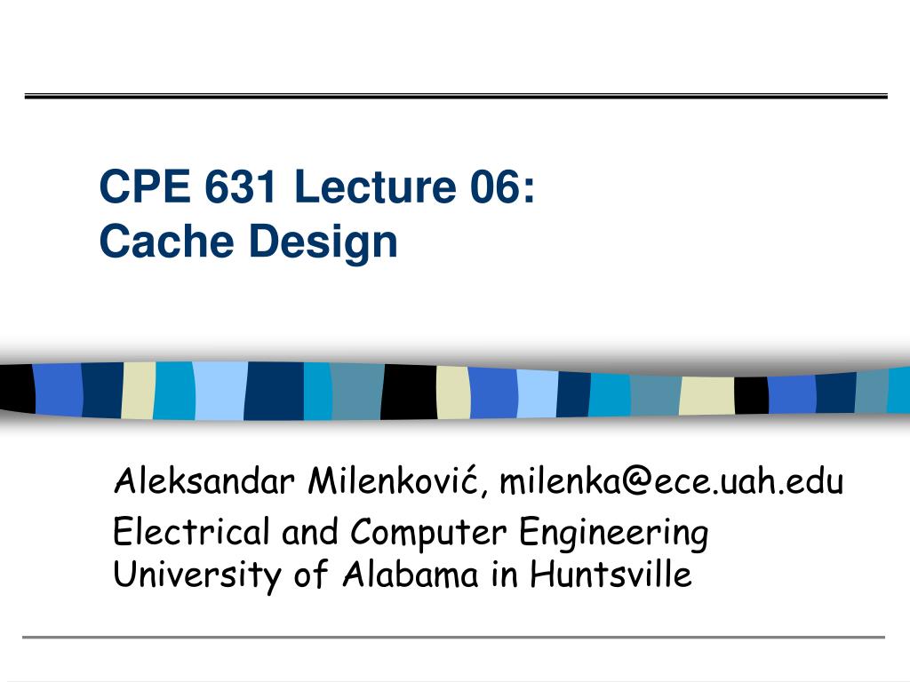 PPT - CPE 631 Lecture 06: Cache Design PowerPoint Presentation, free ...
