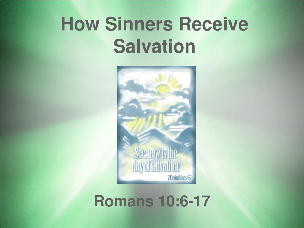 PPT - How Sinners Receive Salvation PowerPoint Presentation, free ...