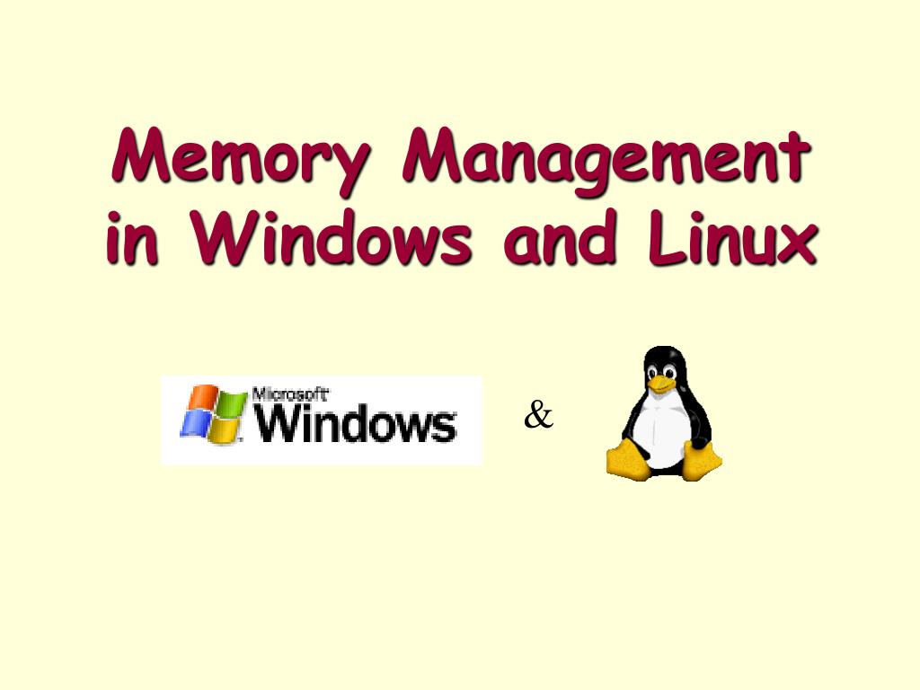 PPT - Memory Management in Windows and Linux PowerPoint Presentation ...