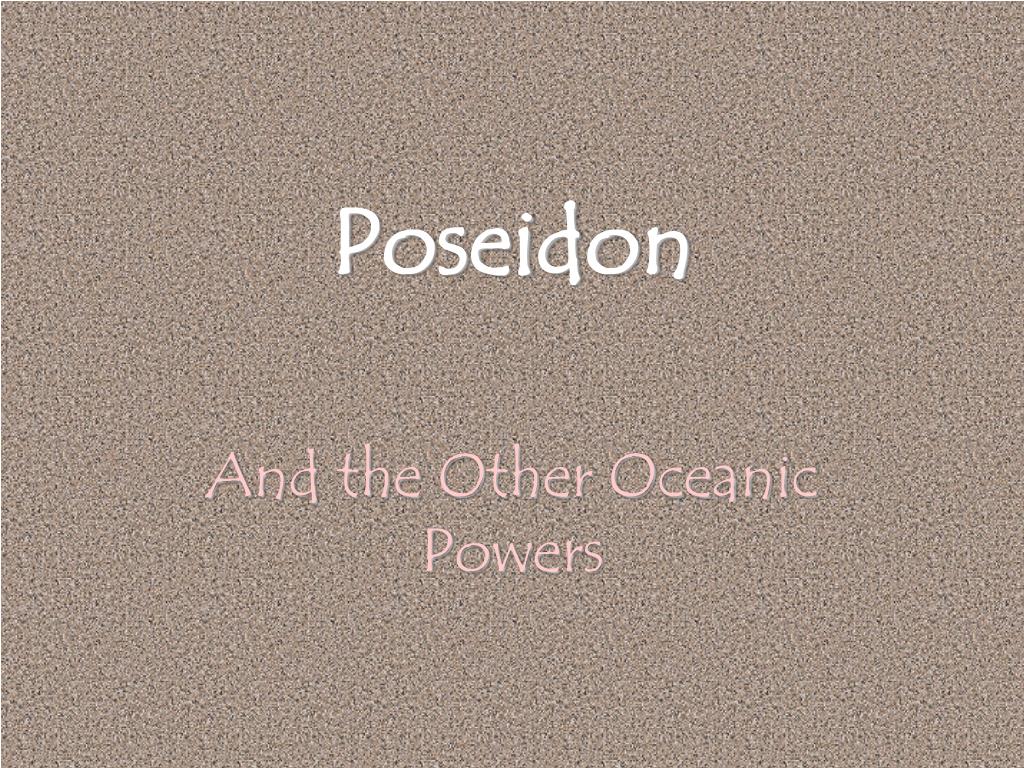 PPT - Poseidon PowerPoint Presentation, free download - ID:1224183