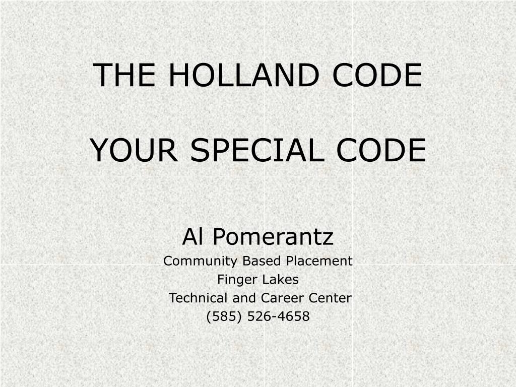 PPT - THE HOLLAND CODE YOUR SPECIAL CODE PowerPoint Presentation, free ...