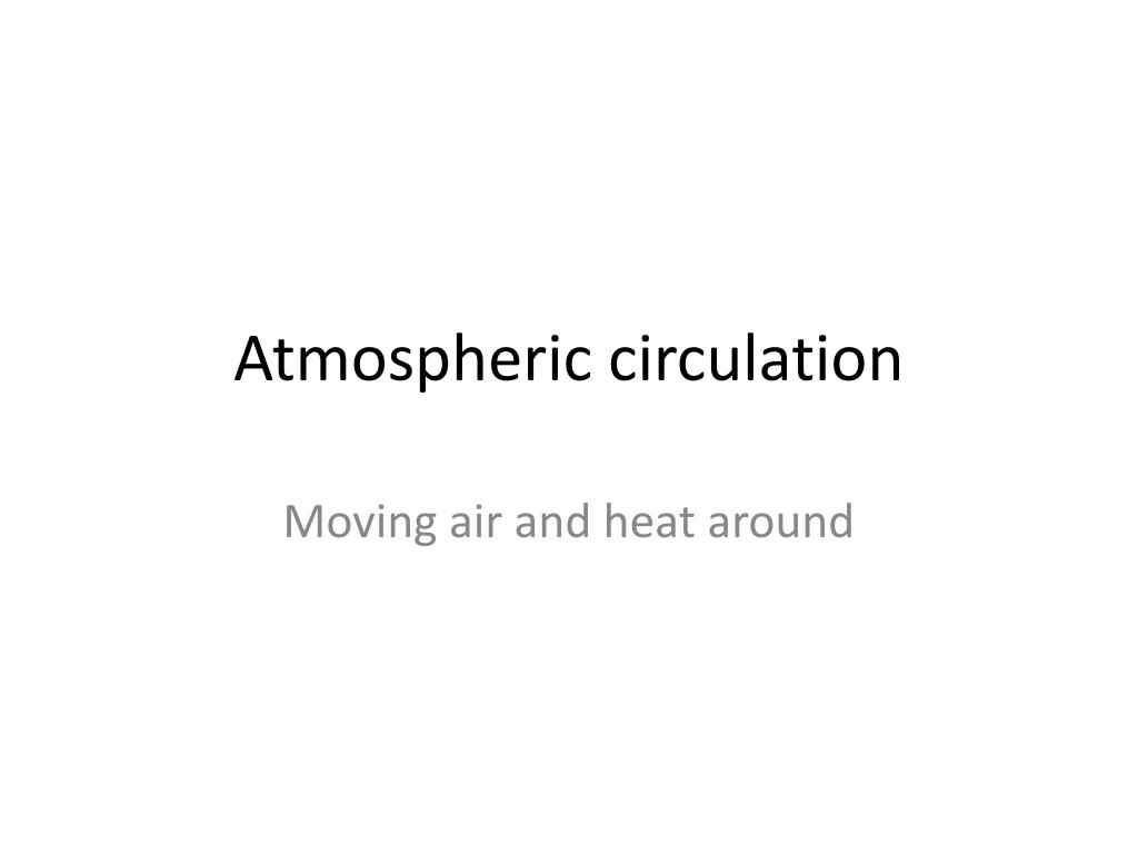 PPT - Atmospheric circulation PowerPoint Presentation, free download ...